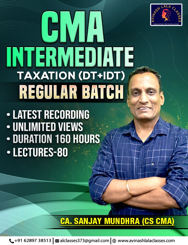 CMA Inter Taxation Regular Batch By CA Sanjay Mundhra | Avinash Lala Classes